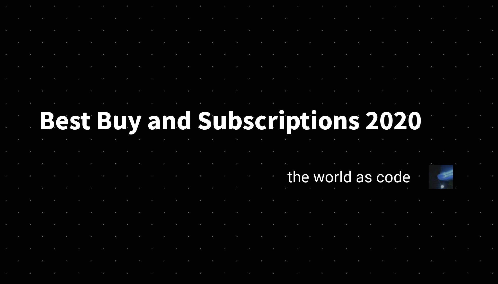Best Buy and Subscriptions 2020 - chroju.dev
