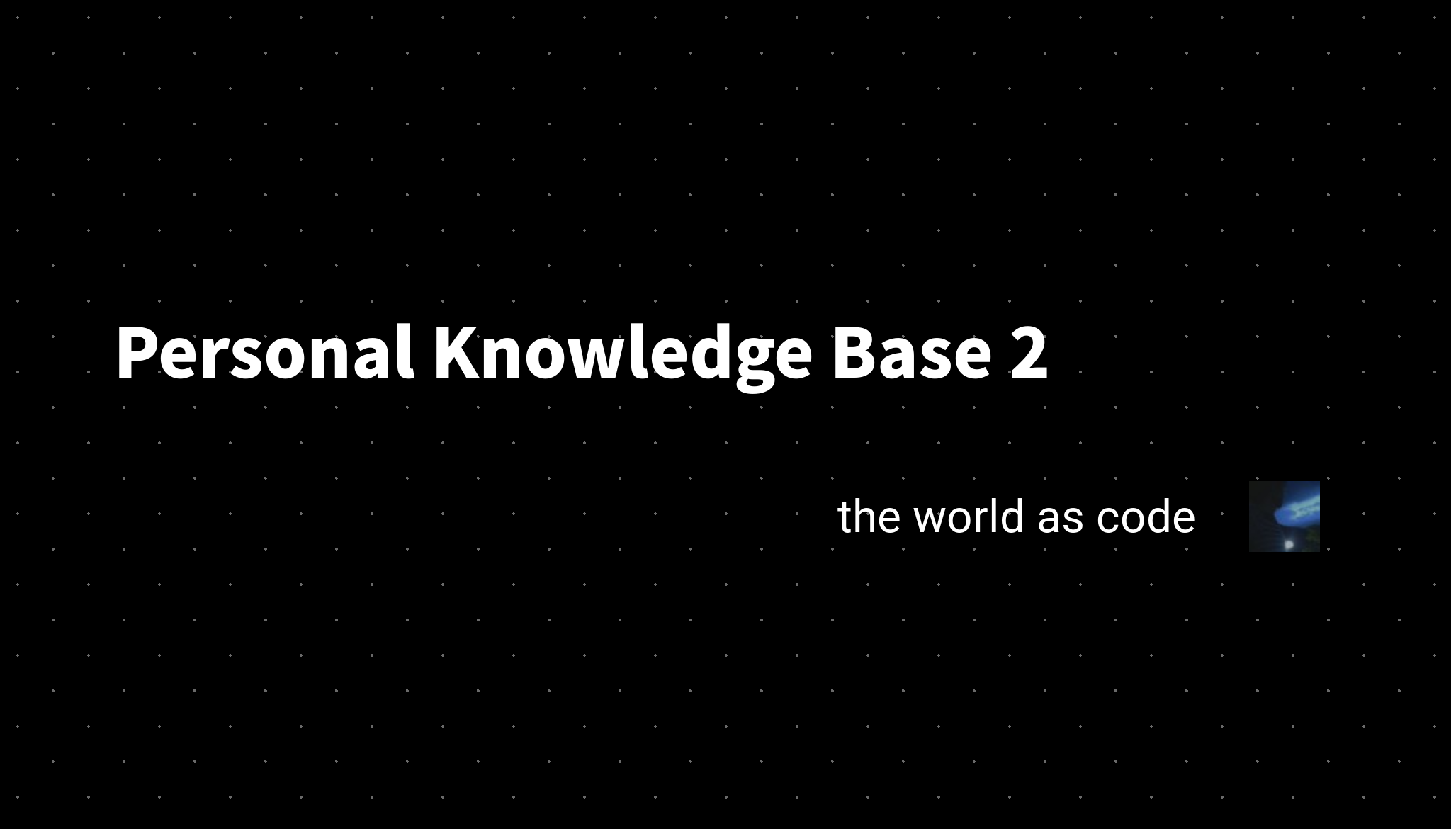 Personal Knowledge Base 2 - chroju.dev/blog